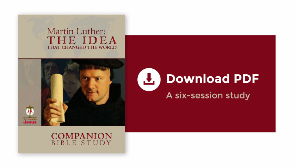 Martin Luther: The Idea That Changed the World Companion Bible Study